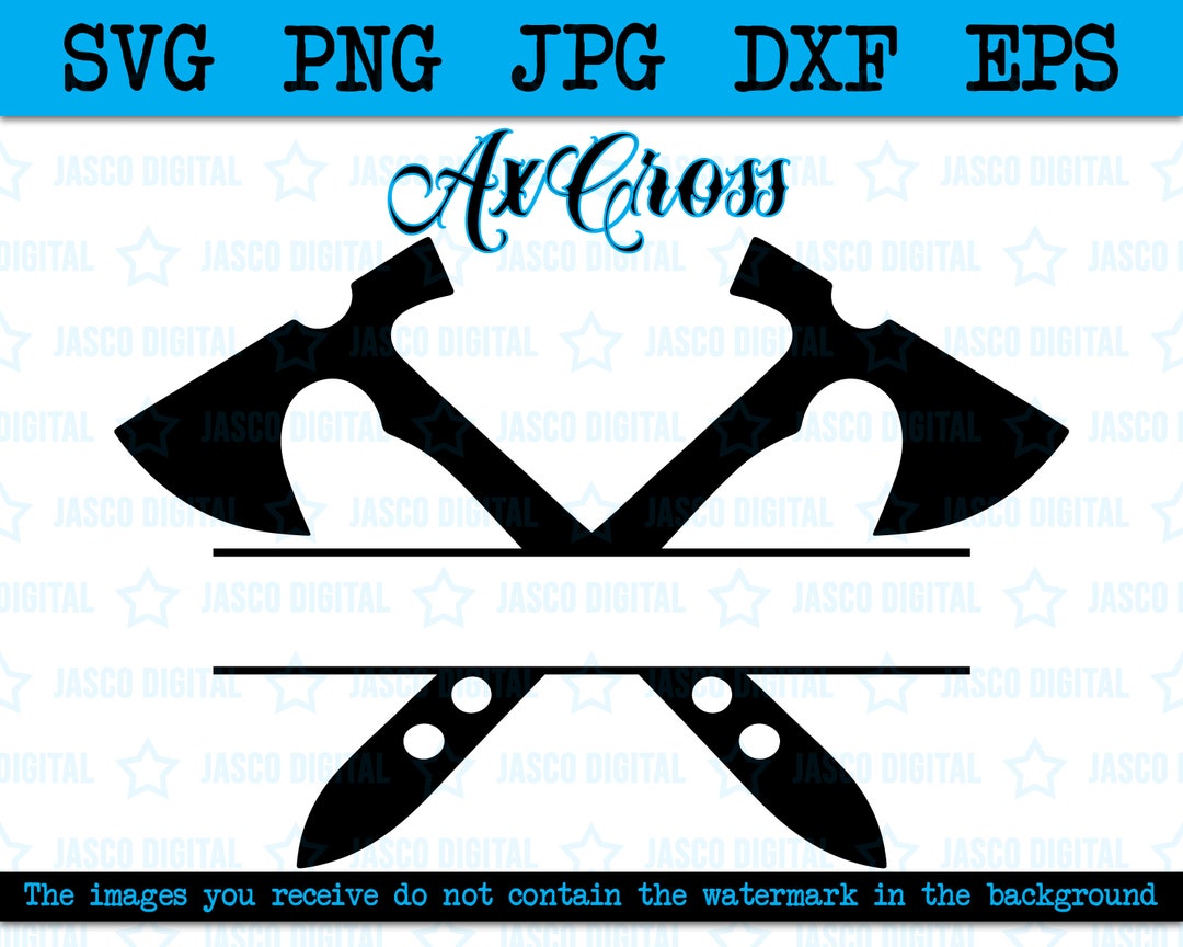 Ax Cross Svg Png Dxf Eps Jpg, Logger Firefighter Logo, Axe Cricut Cut ...