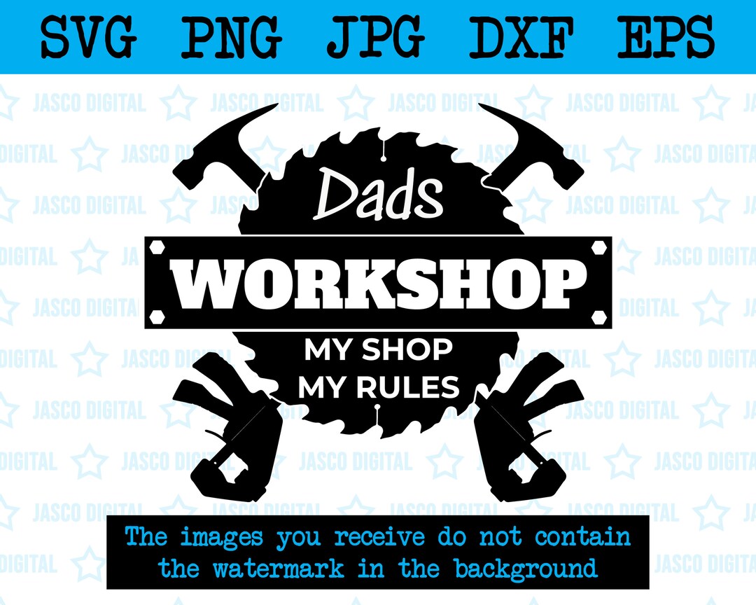 Dads Workshop Wall or Door Sign Digital Download, Svg. Png. Dxf. Eps ...