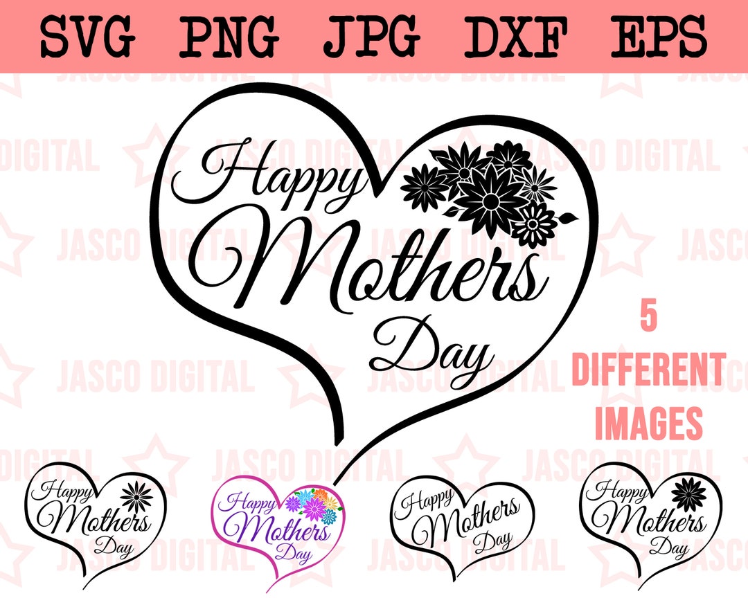 Happy Mothers Day Digital Download, Happy Mothers Day Svg Png Dxf Eps ...