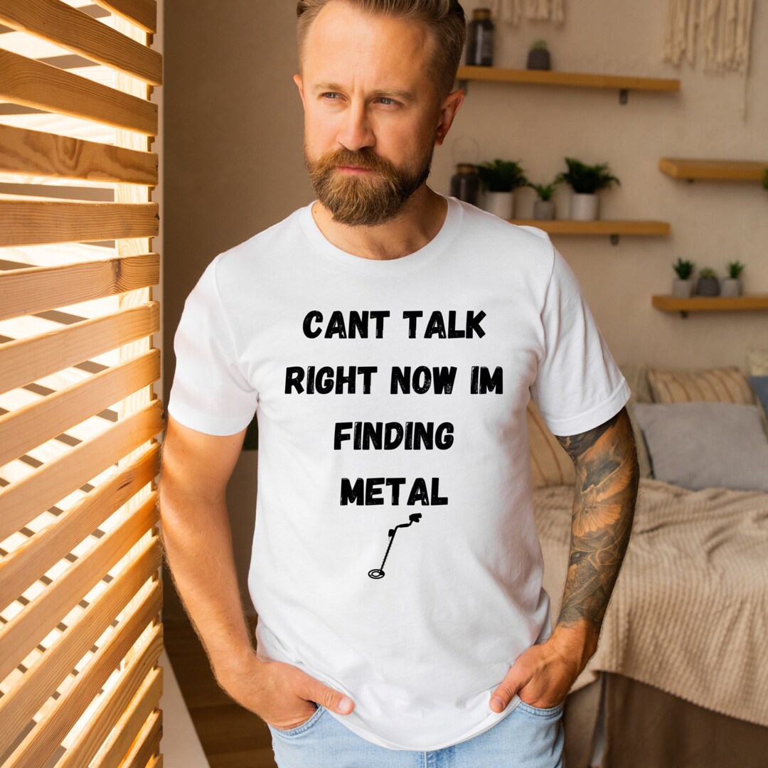 Metal Detecting Shirt for Metal Detector Gifts for Metal - Etsy