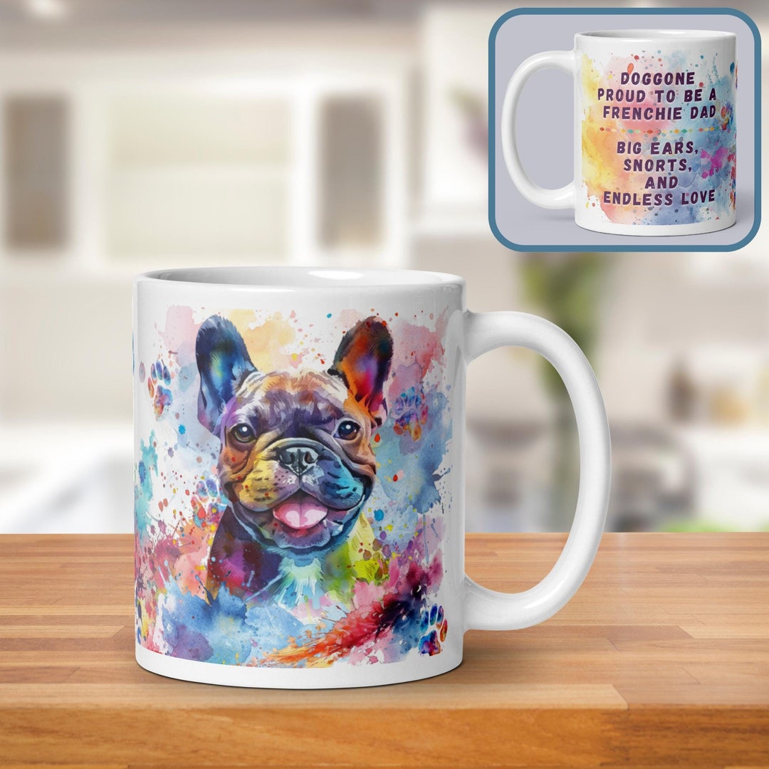 French Bulldog Dad Mug, Watercolor Frenchie Dog, Frenchie Lover Gift - Etsy