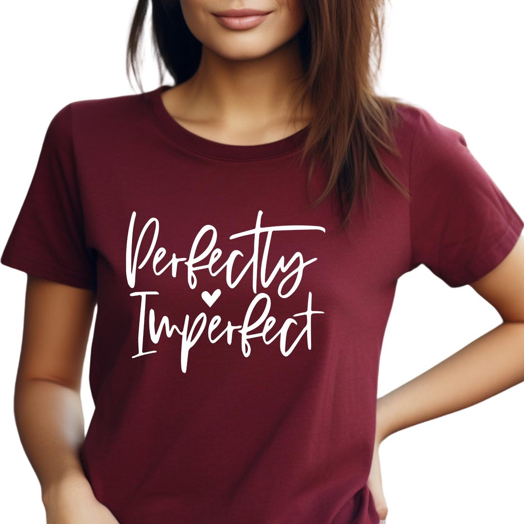 Perfectly Imperfect Shirt, Motivational Shirt, Faith Shirt, Christian ...