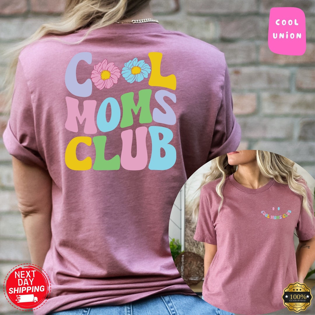 Cool Moms Club Shirt, Cool Moms Club Printed Front and Back, Cool Mom ...