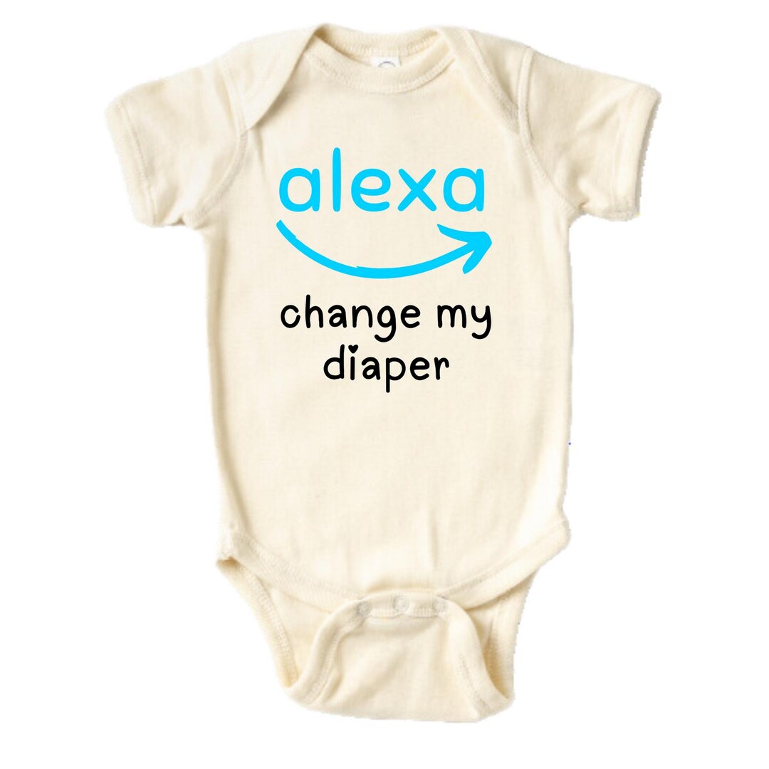 Alexa Change My Diaper, Funny Bodysuit, Cute Bodysuit, Cute Baby Shower ...
