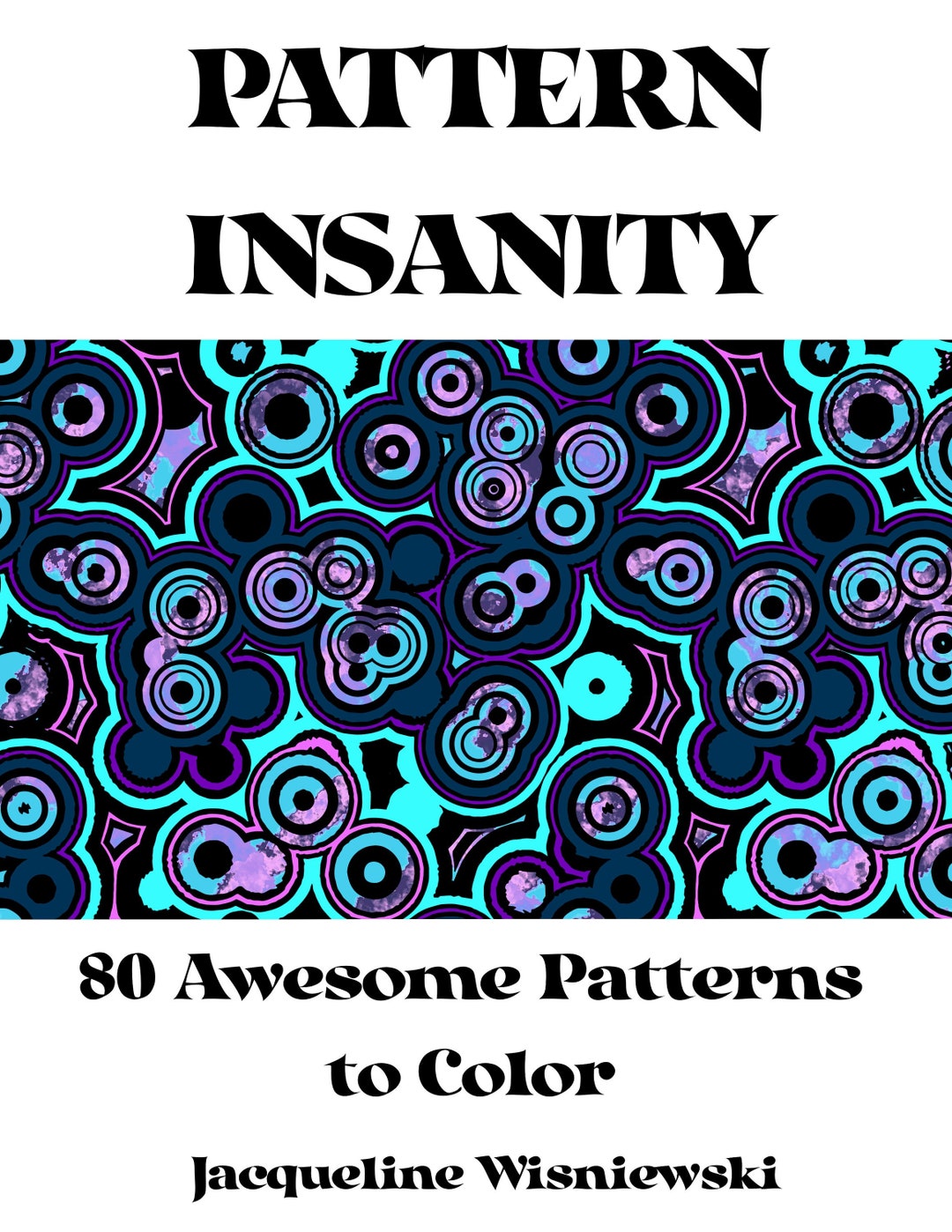 Pattern Insanity Coloring Book, 80 Hypnotic Patterns to Print & Color ...