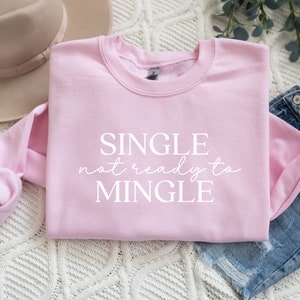 Single Not Ready to Mingle SVG | Valentines Svg | Funny Valentines Day ...