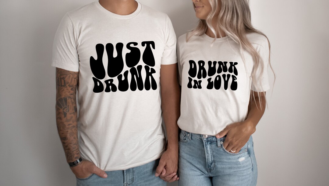 Drunk in Love SVG | Just Drunk Shirt Svg | Wife Shirt Svg | Cricut ...