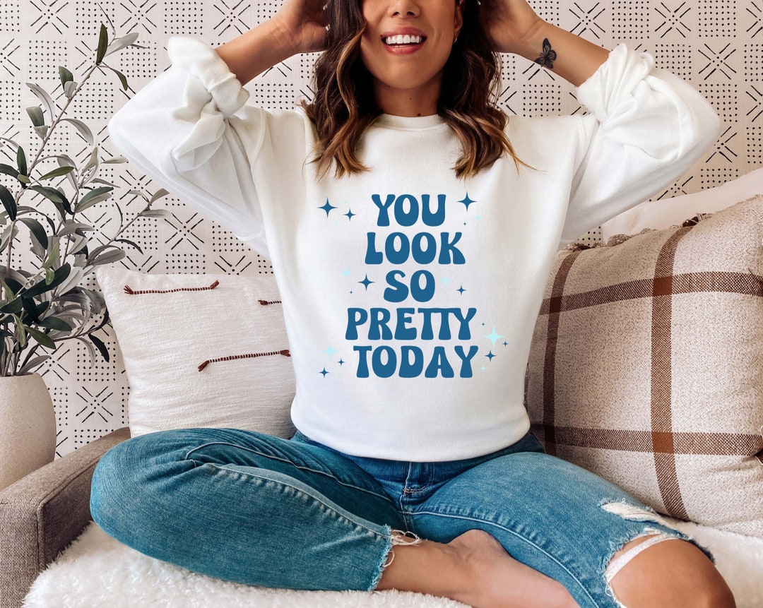 You Look so Pretty Today SVG | Inspirational Svg | Positive Svg ...