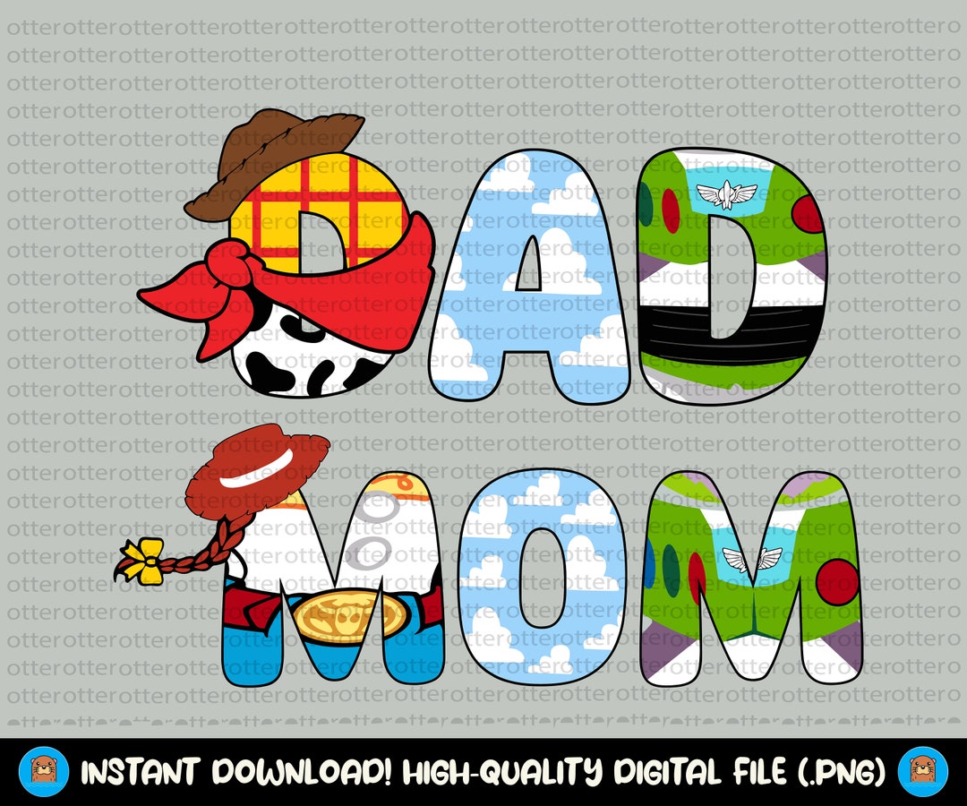 Toy Story Mom Svg, Toy Story Mom Png, Toy Story Dad Svg, Toy Story Dad ...