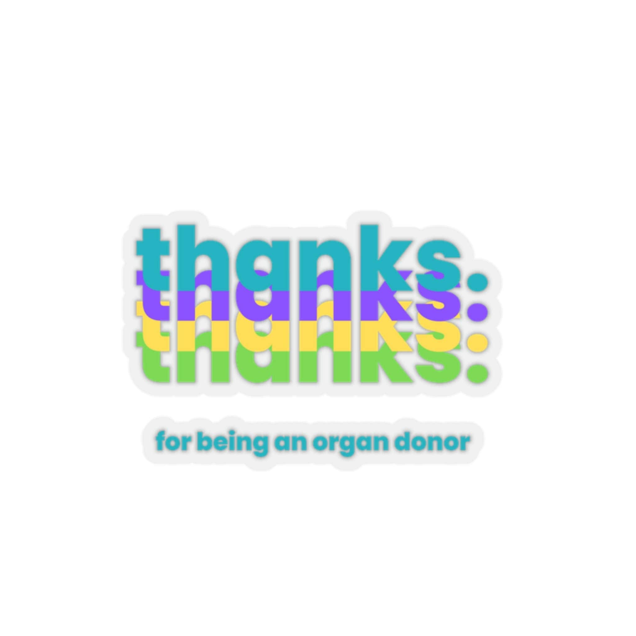 Thanks for Being an Organ Donor Kiss-cut Sticker: Inspirational, Rare ...