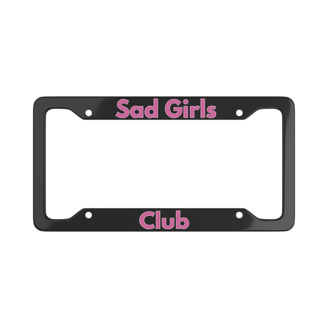 Sad Girls Club License Plate Frame Funny Car Decor Gift for New Driver ...
