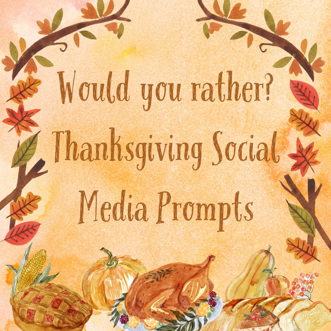 Thanksgiving Would You Rather, Thanksgiving Social Media Posts ...