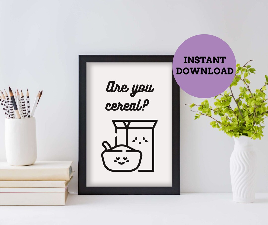 Are You Cereal Typography Poster for Kitchen and Breakfast Area. Gift ...