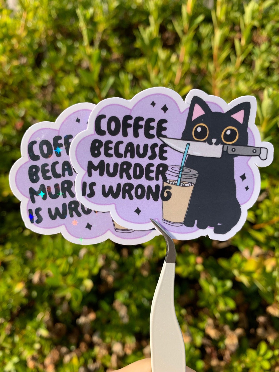 Coffee Because Murder is Wrong Funny Cat Sticker | Glossy or ...
