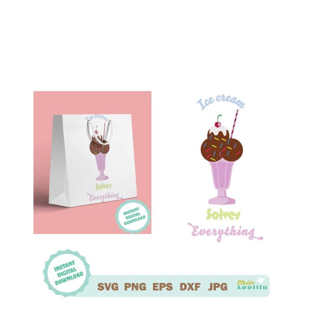 Chocolate Sundae SVG I Ice Cream Solves Everything SVG I Ice Cream ...