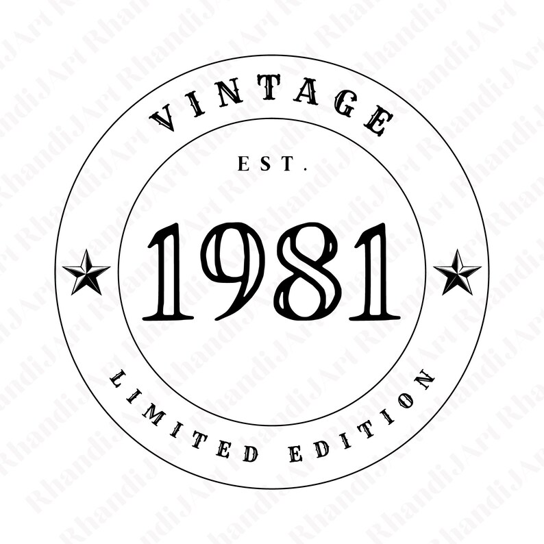 Vintage EST. 1981 Limited Edition, One of a Kind Svg, No Other Like It ...