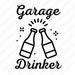 Garage Drinker Svg, Day Drinking Svg, Drinking Svg Neighbors Drinking ...