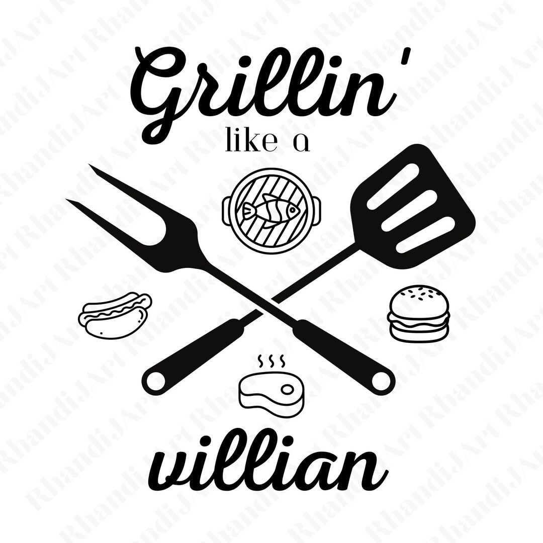 Grillin' Like A Villian Svg, Grilled Svg, Grill Svg, Cooking Svg, Meats ...
