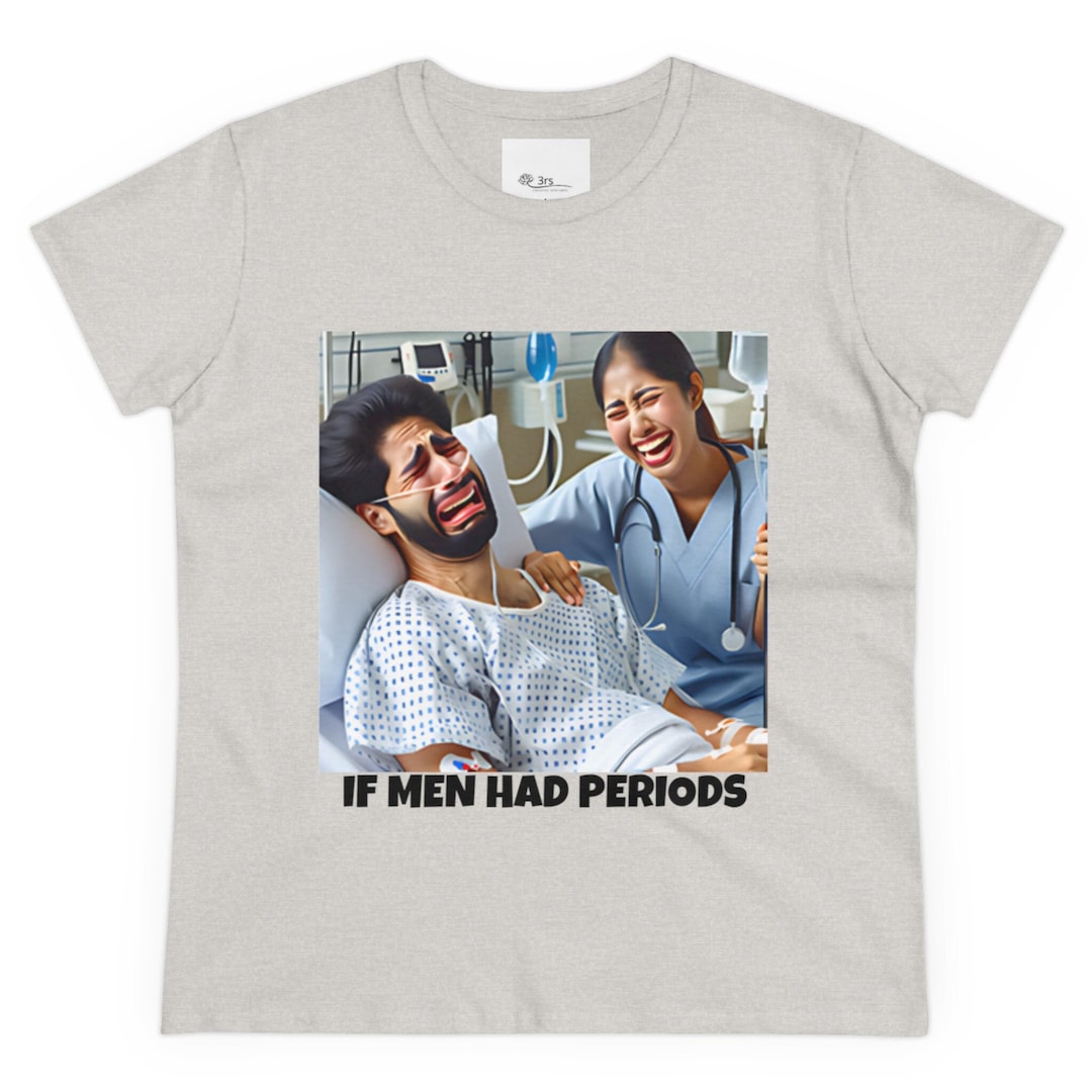Humorous 'if Men Had Periods' T-shirt | Soft Cotton Tee - Etsy