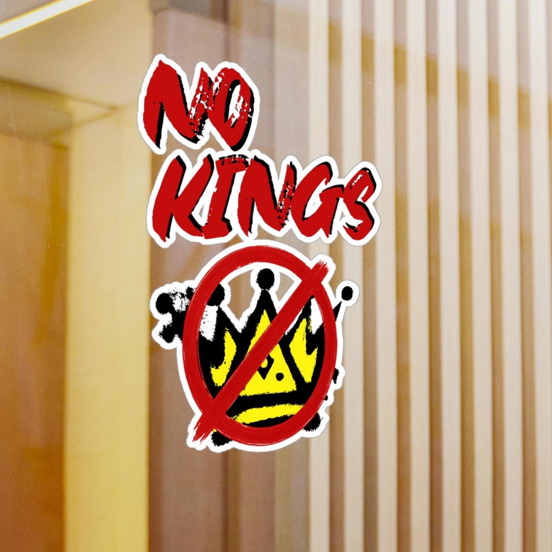No Kings Vinyl Sticker / Anti-trump Political Protest Decal - Etsy