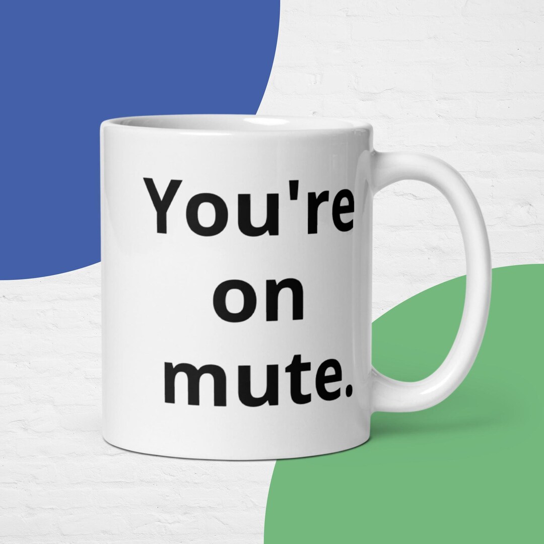 Mugs for Meetings Office Mug Work From Home Mugs Coworker Gift Your'e ...