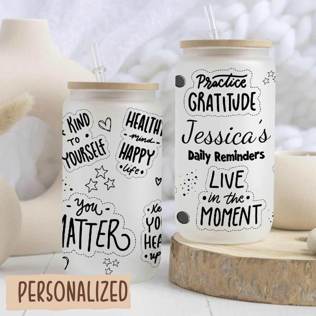 Custom Name Daily Reminders Glass Cup, Mental Health Glass Tumbler ...