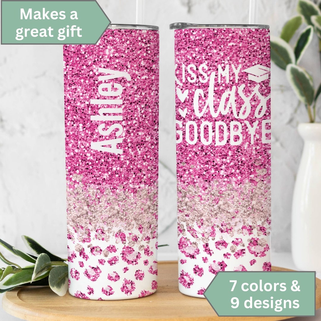 Personalized Class of 2024 Graduation Tumbler, Kiss My Class Goodbye ...