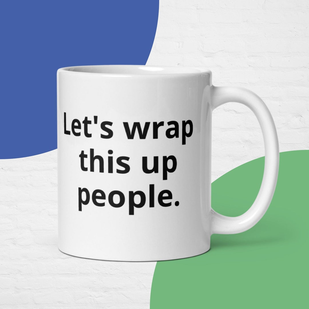 Mugs for Meetings Office Mug Work From Home Mugs Coworker Gift Let's ...