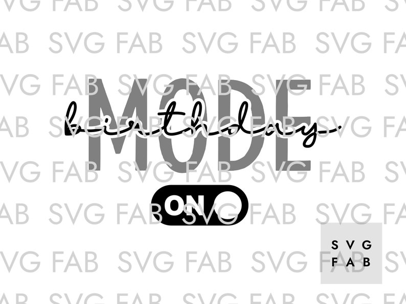 Birthday Mode On Svg Png Pdf Birthday Squad Svg Its My Etsy