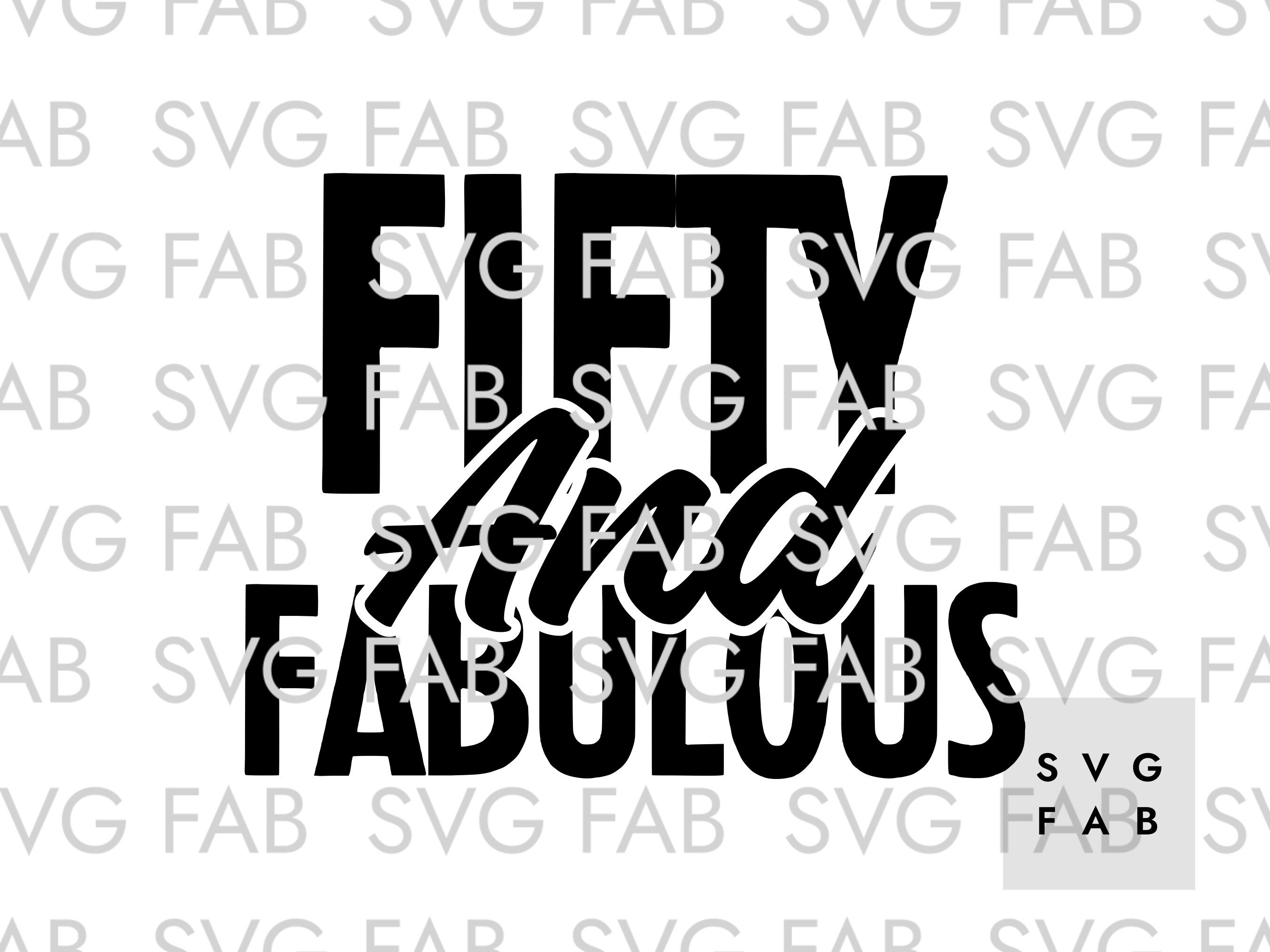 Fifty And Fabulous Svg Png Pdf Diva Svg 50th Birthday Svg Etsy Australia