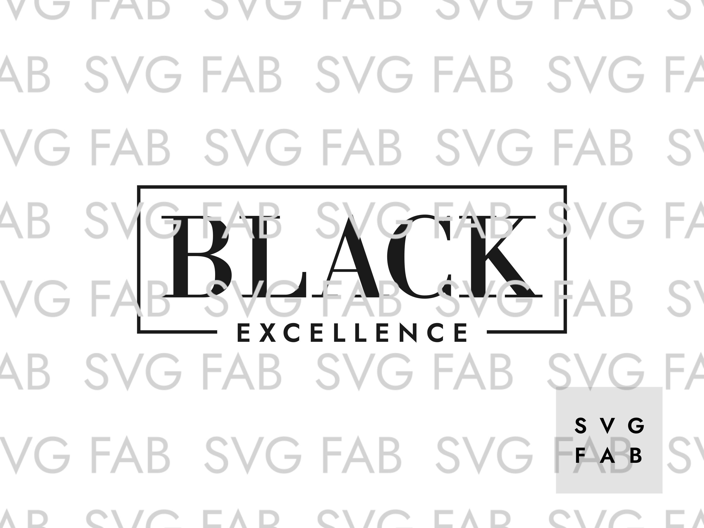 Black Excellence SVG PNG PDF, African American Svg, Black History Svg ...
