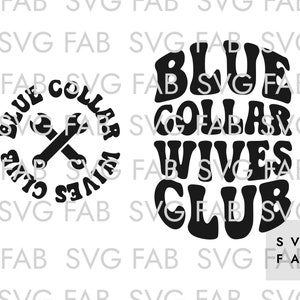 Blue Collar Wives Club Svg Png Pdf, Blue Collar Svg, Blue Collar Wife ...