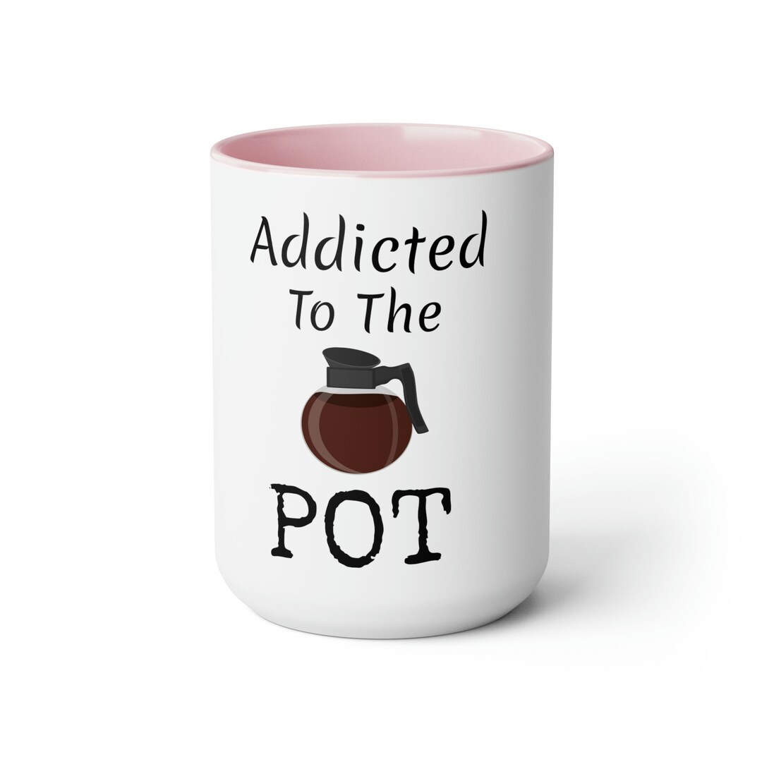 ADDICTED Coffee Mugs, 15oz - Etsy