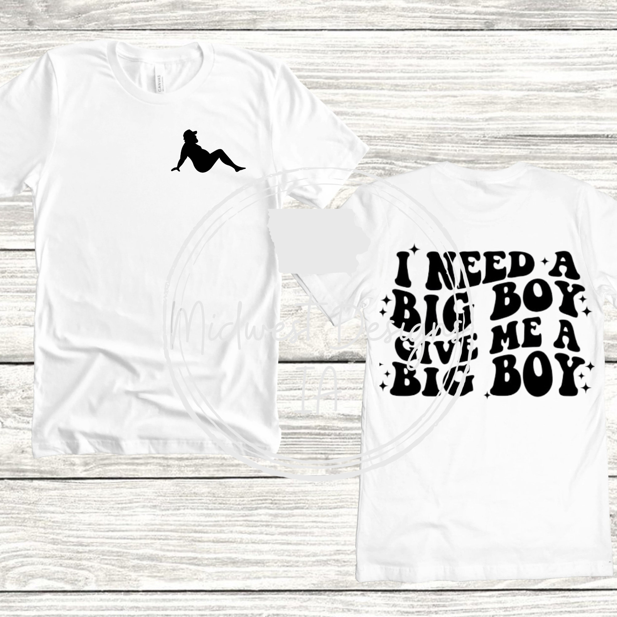Need a Big Boy PNG, Need a Big Boy Svg/t-shirt Svg/t-shirt PNG Front ...