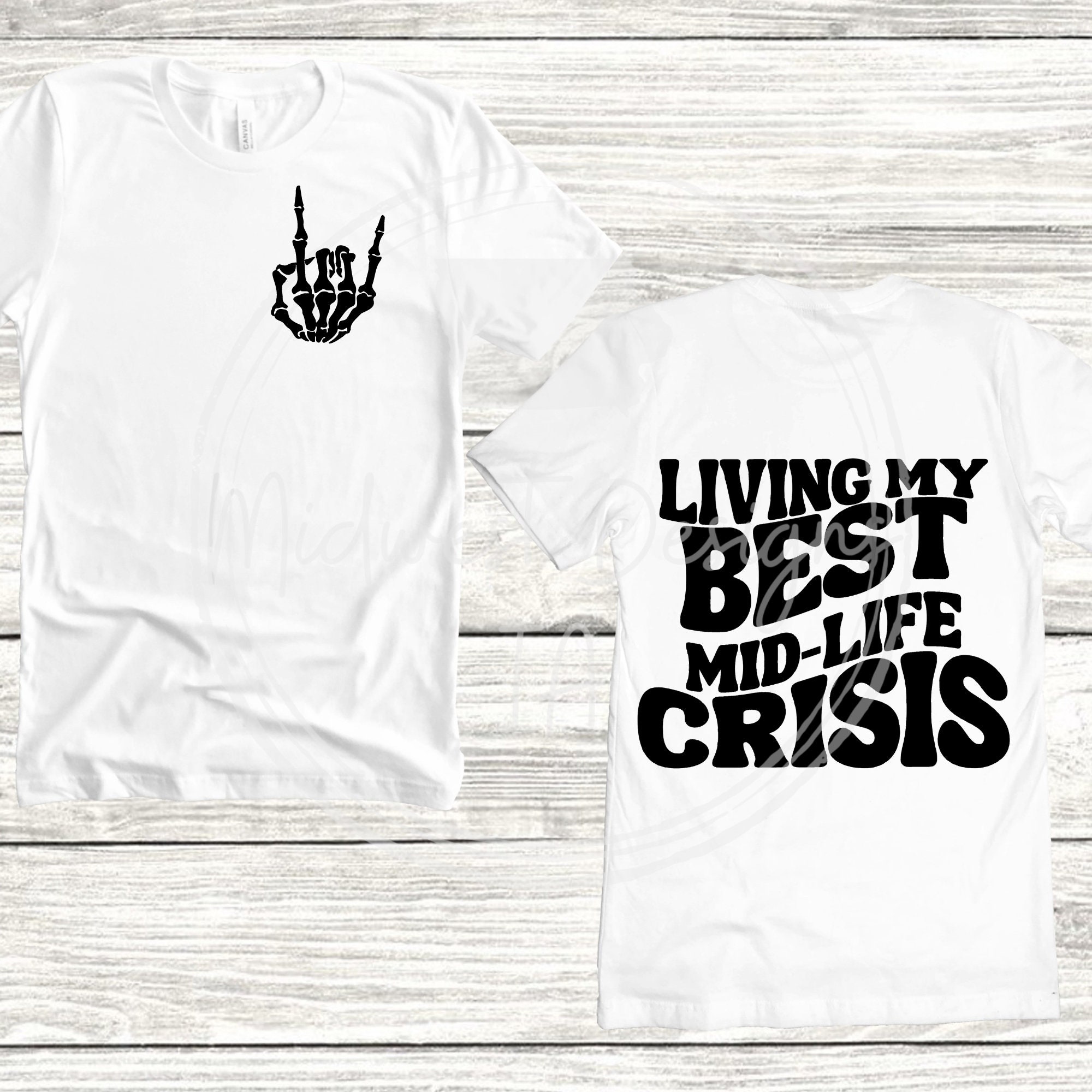 Living My Best Mid-life Crisis SVG/PNG, Sublimation Design, Cricut SVG ...