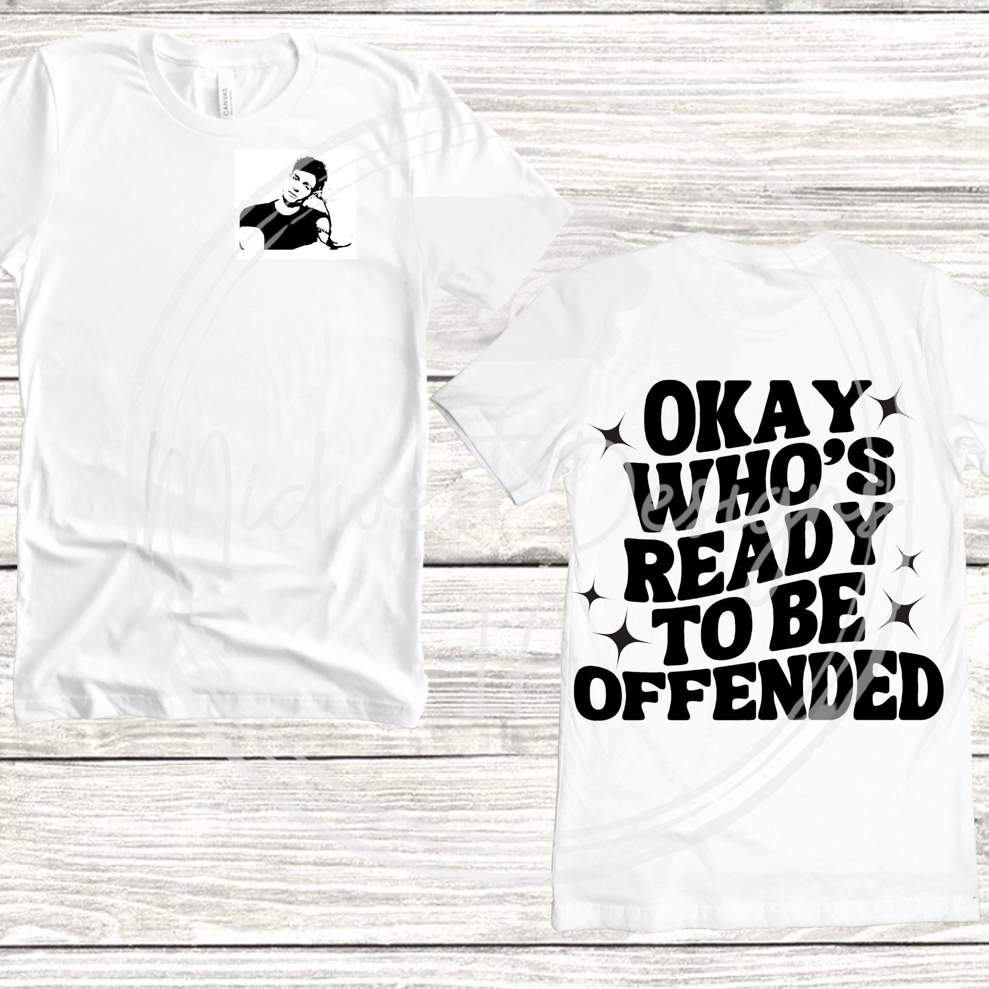 Who's Ready to Be Offended SVG/PNG, Comedy Design, Matt Rife Design - Etsy