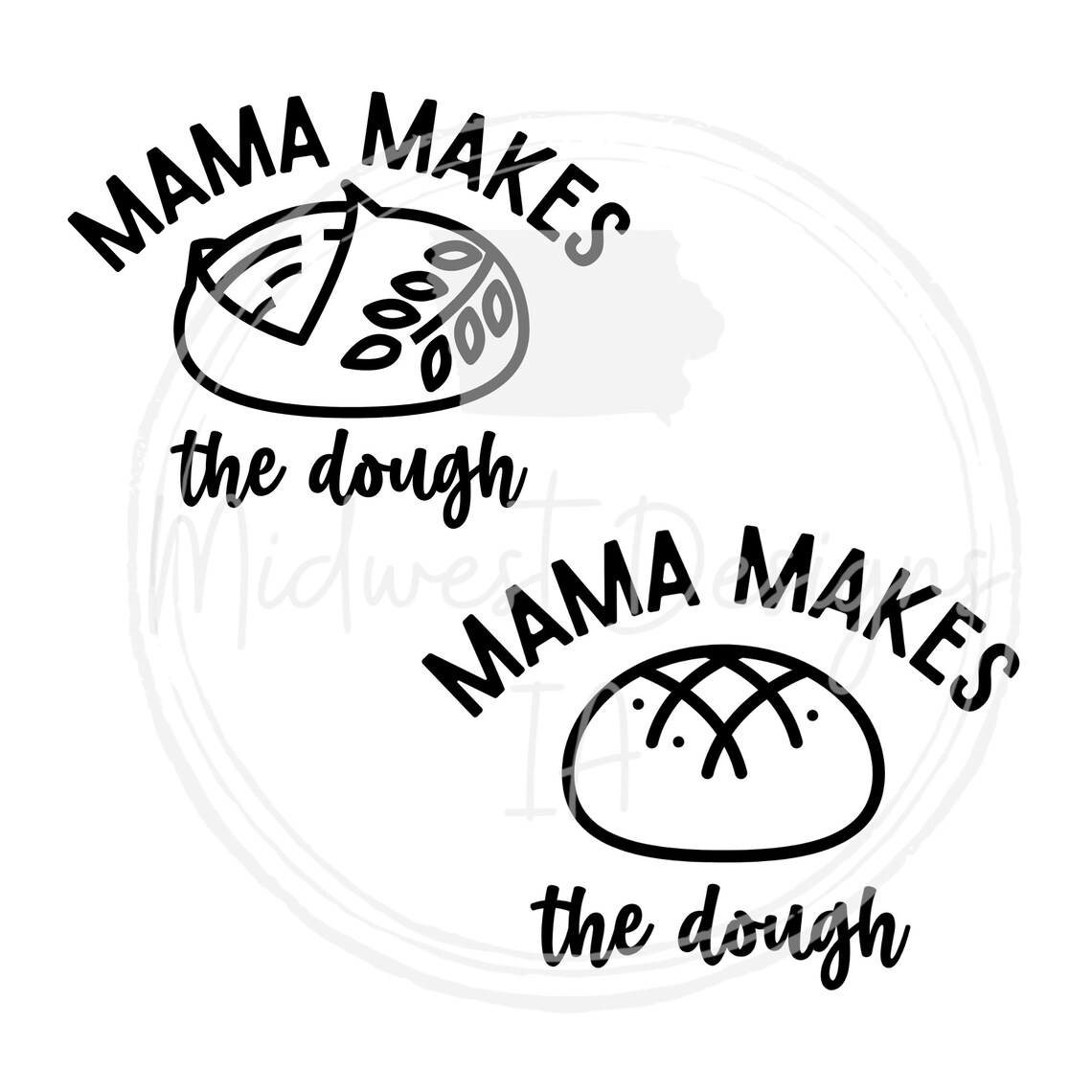 Mama Makes the Dough SVG/PNG, Sourdough Svg/png, Funny Svg/png, Mama ...