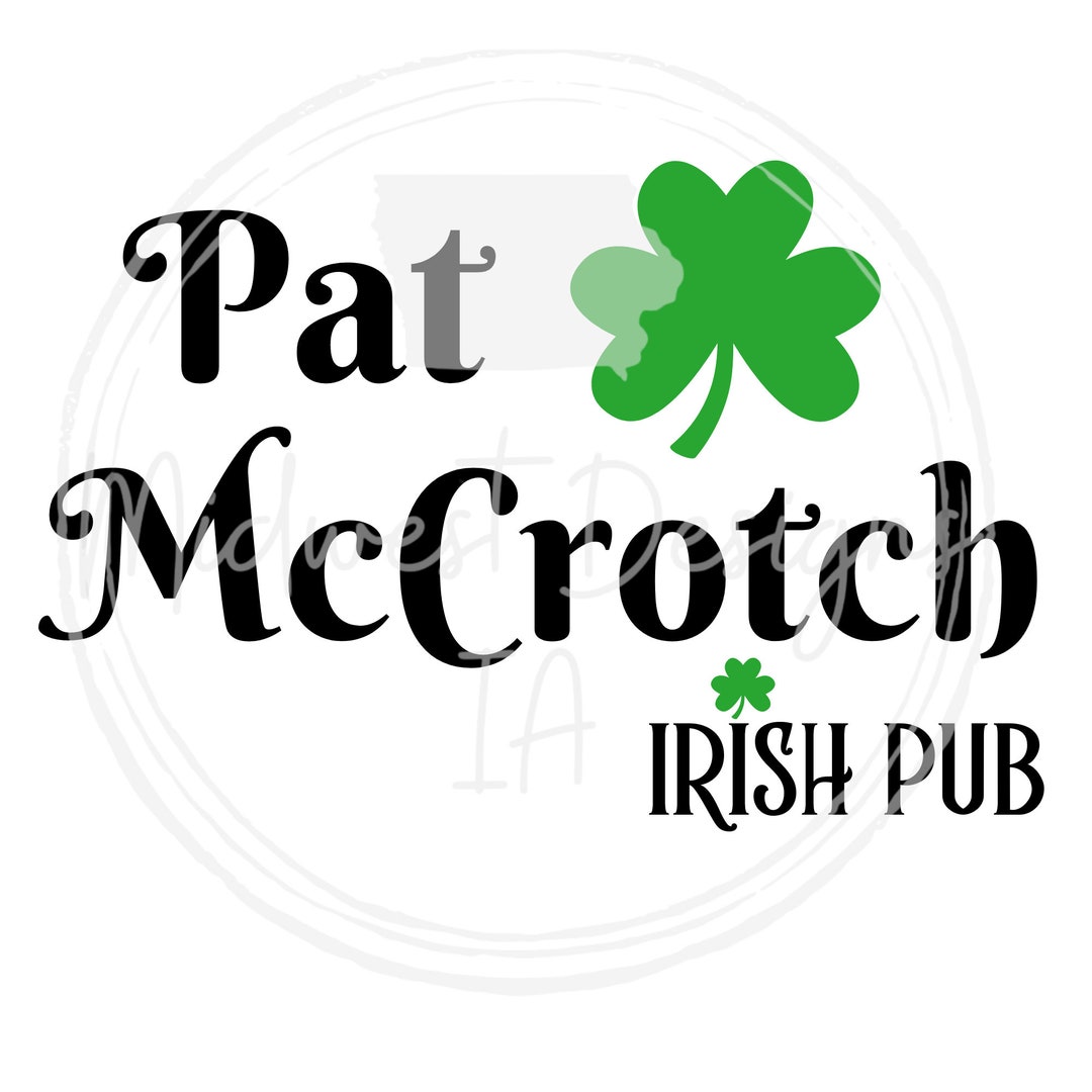 Pat Mccrotch Irish Pub SVG/PNG, St. Paddy’s Day Svg/png, St. Patrick's ...