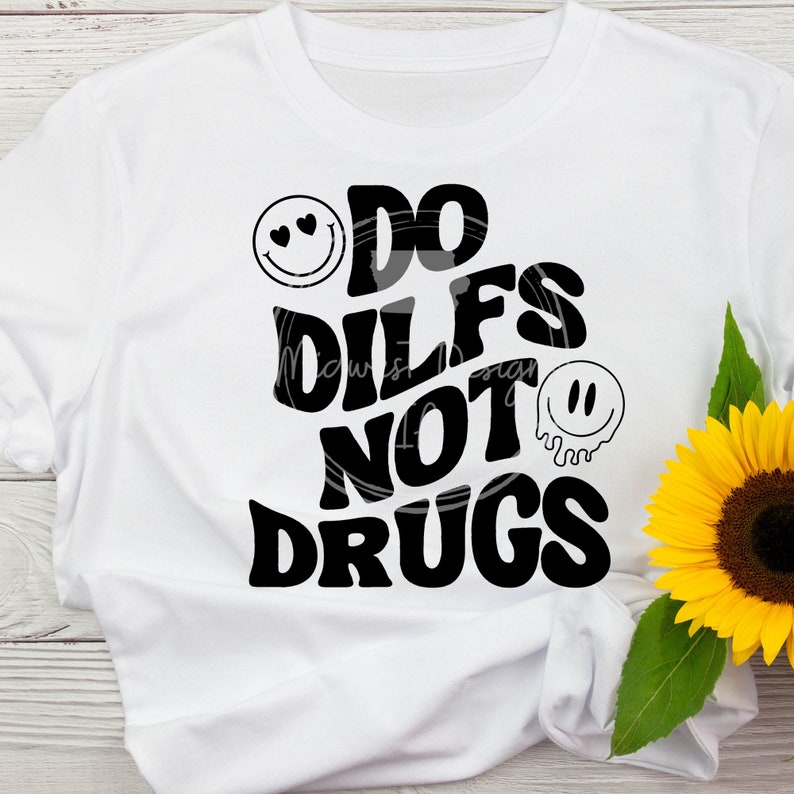 Do DILFS Not Drugs SVG/PNG Dilf Svg/png - Etsy New Zealand