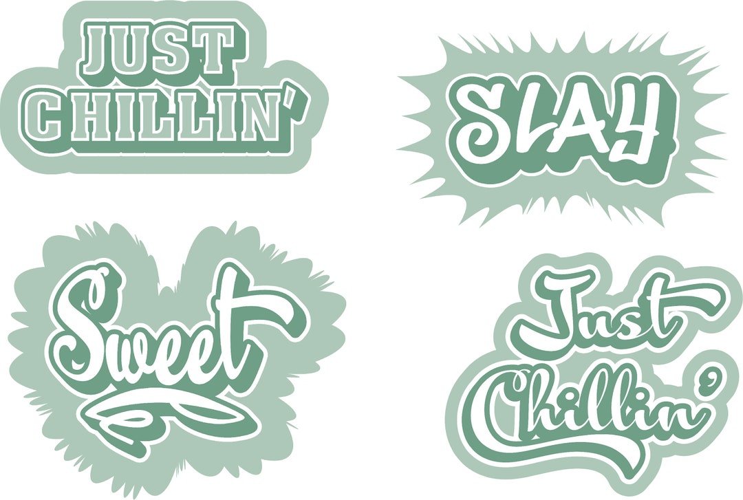 Slay, Just Chillin, Sweet, Just Chillin Svg Png Pdf - Etsy