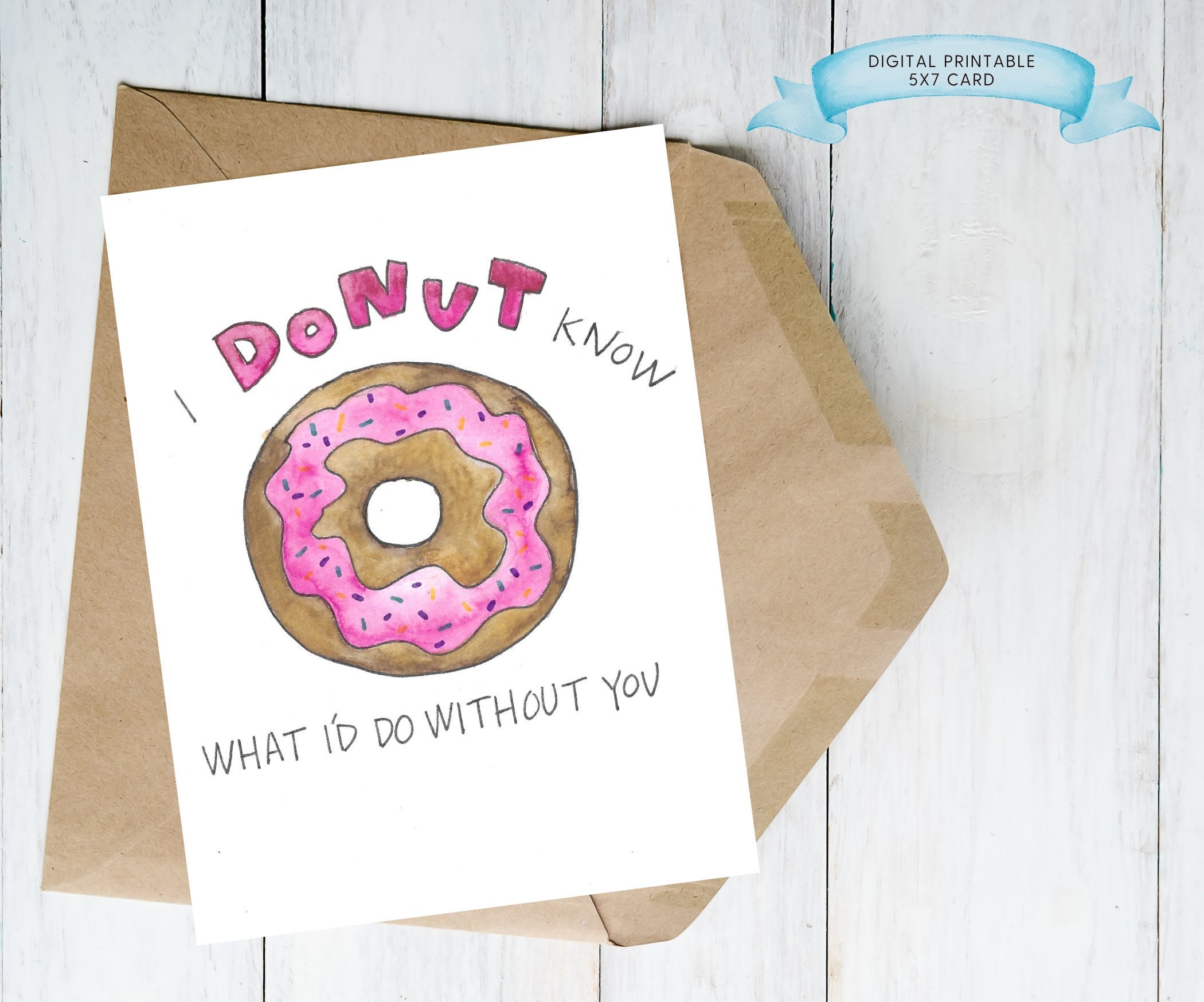 Printable Instant Download Card I Donut Know What Id Do Without You - Etsy