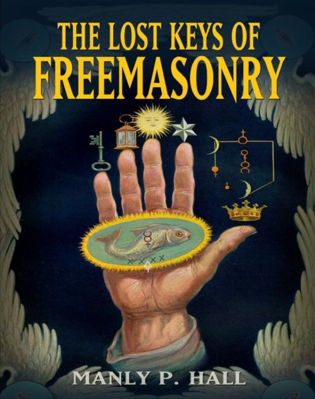 The Lost Keys of Freemasonry Manly P Hall. 1931 Esoteric Philosophy ...