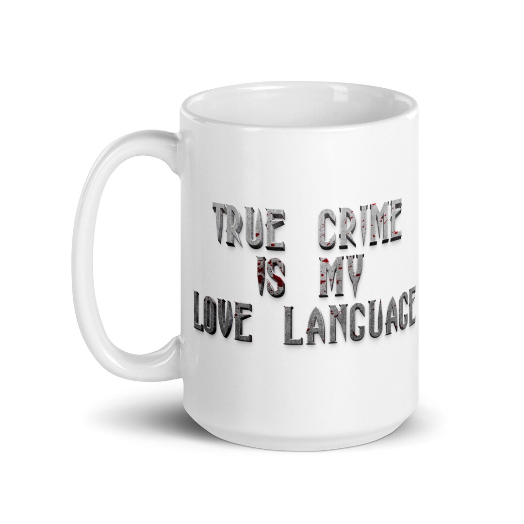 True Crime Mug, True Crime Fan, True Crime Lovers - Etsy