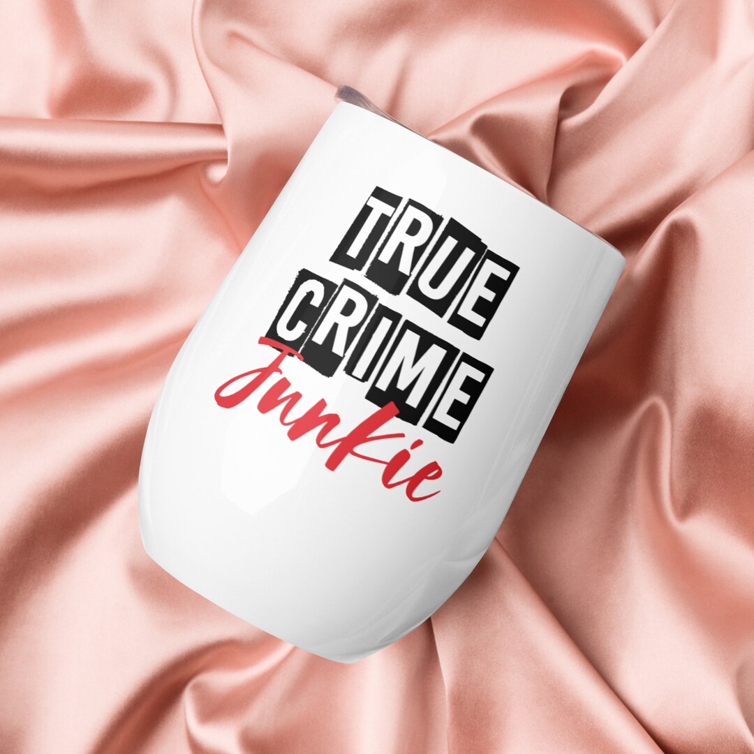 True Crime Gift, True Crime Tumbler, True Crime Wine, Gift, Gifts for ...