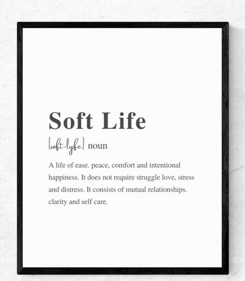 Soft Life Definition, Modern Wall Art Print, Soft Life Babe , Soft Life ...