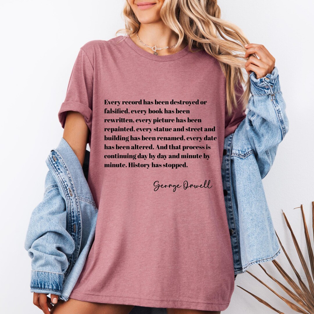 George Orwell 1984 Quote Unisex Tee, Cant Rewrite History, Short Sleeve ...