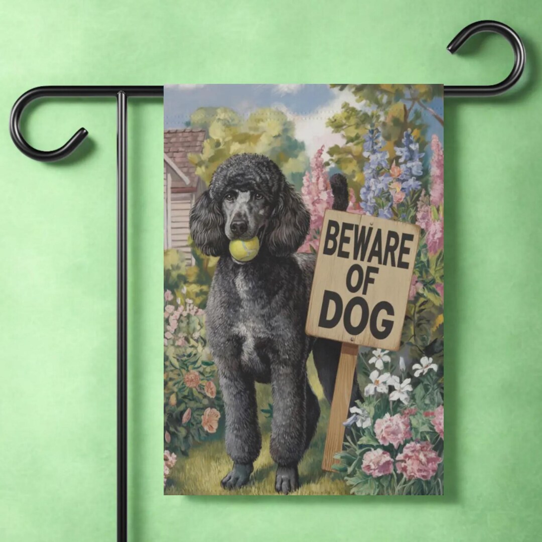 Funny Black Standard Poodle Garden Flag, Beware of Dog Yard Decor ...