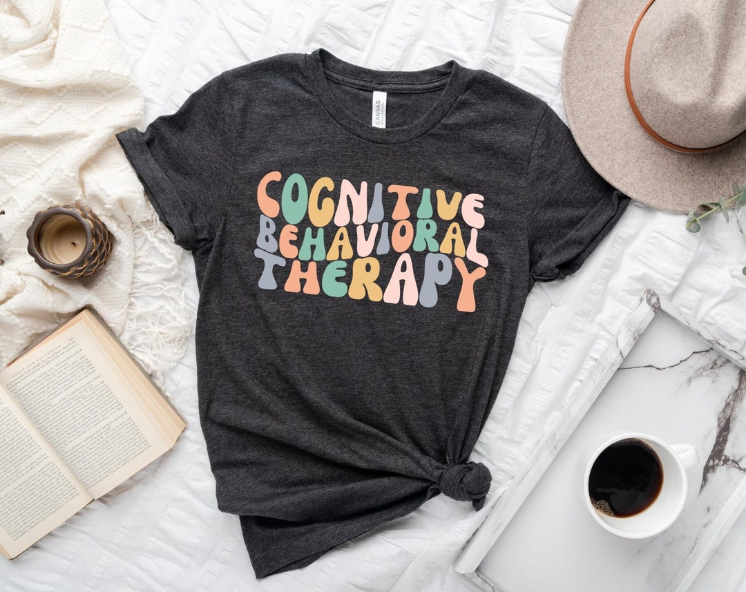 CBT Shirt Cognitive Behavioral Therapy Shirt Mental Health T-shirt Cbt ...