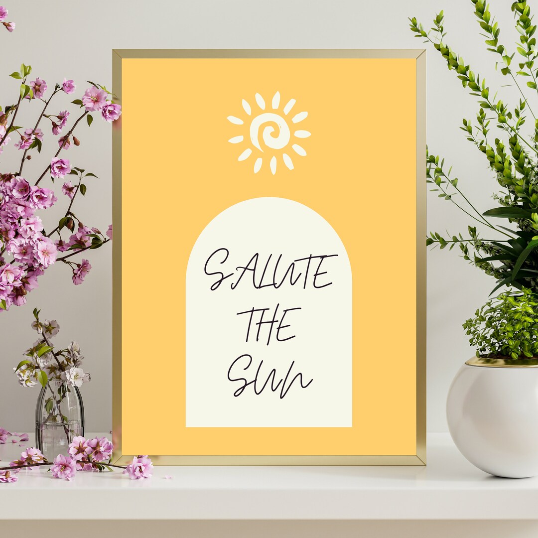 Positive Affirmation: Salute the Sun - Printable Wall Art | Yellow ...