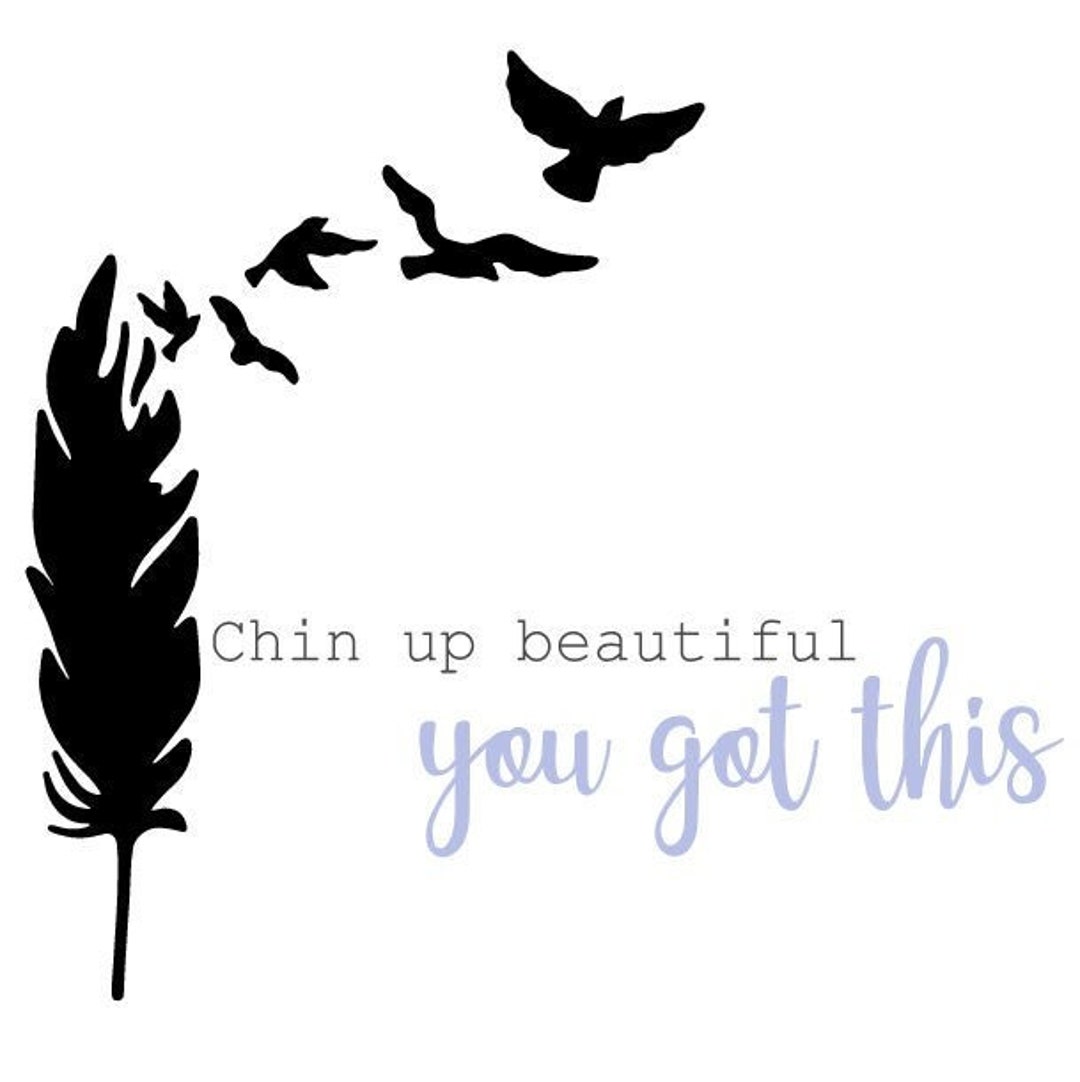 Chin up Beautiful You Got This Sticker, Motivational Quotes ...